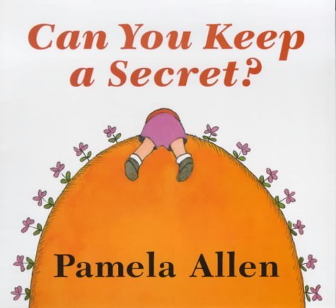 Can You Keep A Secret by Pamela Allen | Goodreads