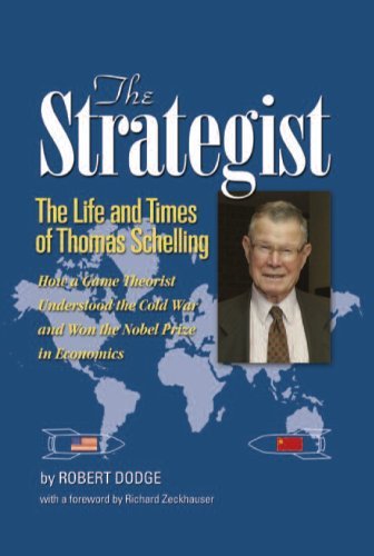 The Strategist: The Life and Times of Thomas Schelling: How a Game ...