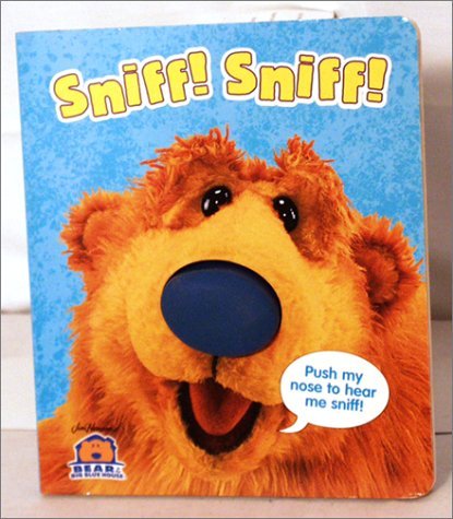 Sniff! Sniff! (Bear in the Big Blue House) by Ellen Weise | Goodreads