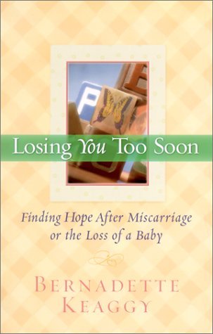 Losing You Too Soon by Bernadette Keaggy | Goodreads