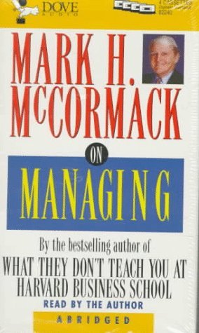 Mark H. McCormack on Managing by Mark H. McCormack | Goodreads