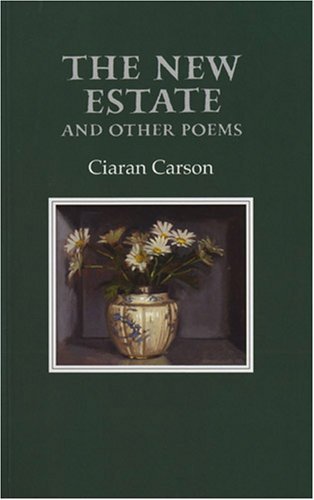 The New Estate by Ciaran Carson | Goodreads