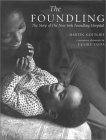 The Foundling: The Story of the New York Foundling Hospital by Martin ...