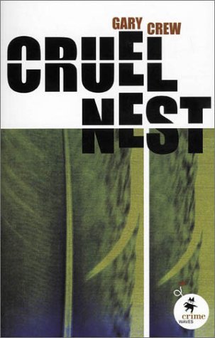 Cruel Nest by Gary Crew | Goodreads