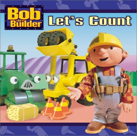 Let's Count (Bob the Builder) by Kelli Chipponeri | Goodreads