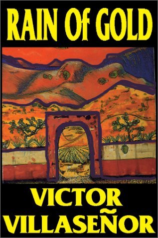 Rain Of Gold Part 1 Of 2 by Victor Villaseñor | Goodreads