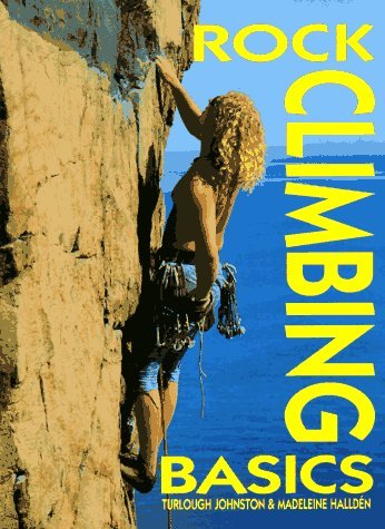 Rock Climbing Basics by Turlough Johnston | Goodreads