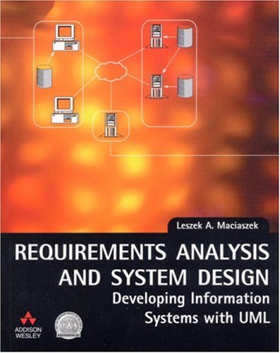 Requirements Analysis and System Design: Developing Information Systems ...