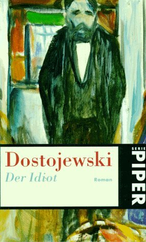 Der Idiot by Fyodor Dostoevsky | Goodreads