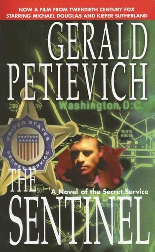 The Sentinel by Gerald Petievich | Goodreads