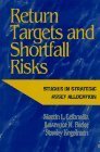 Return Targets and Shortfall Risks: Studies in Strategic Asset ...