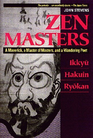 Zen Masters: A Maverick, a Master of Masters, and a Wandering Poet by ...
