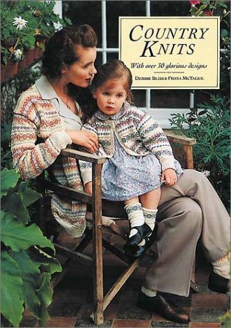 Country Knits: With over 30 Glorious Designs by Debbie Bliss | Goodreads