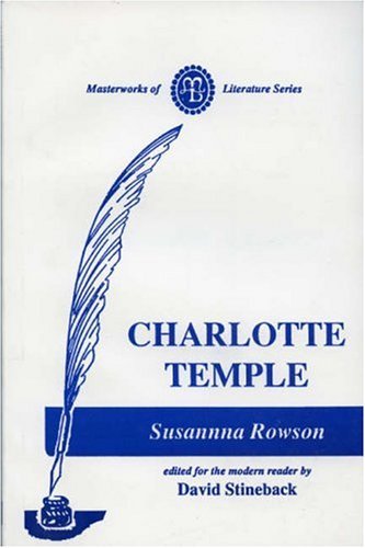 Charlotte Temple: A Tale of Truth by Susanna Rowson | Goodreads