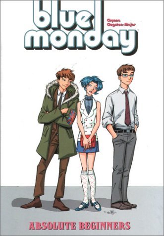 Blue Monday, Vol. 2: Absolute Beginners by Chynna Clugston Flores ...