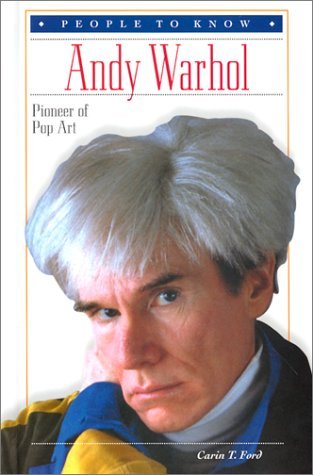Andy Warhol: Pioneer of Pop Art by Carin T. Ford | Goodreads
