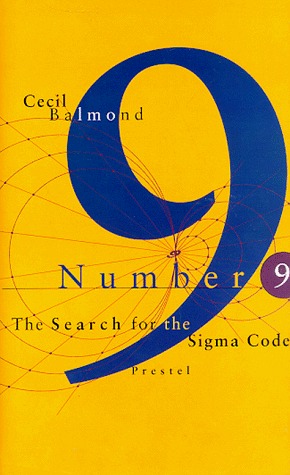 Number 9: The Search for the Sigma Code by Cecil Balmond | Goodreads