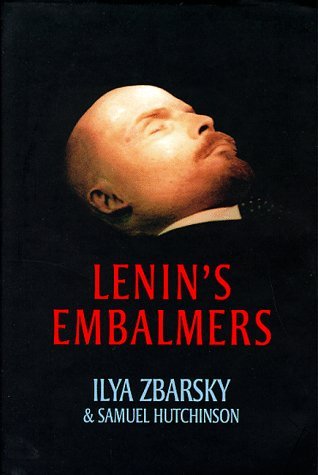 Lenin's Embalmers by Ilya Zbarsky | Goodreads