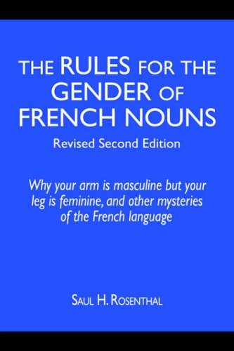 The Rules for the Gender of French Nouns, 2nd Revised Edition by Saul H ...