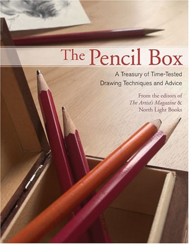 The Pencil Box: A Treasury of Time-Tested Drawing Techniques And Advice ...