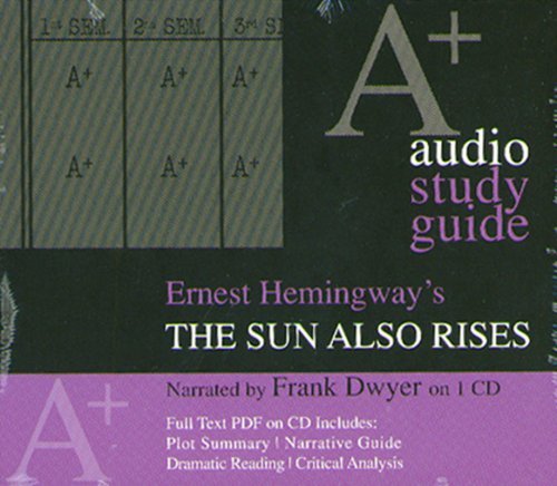 Sun Also Rises: An A+ Audio Study Guide by Ernest Hemingway | Goodreads
