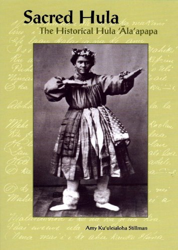Sacred Hula: The Historical Hula Ala'Apapa by Amy K. Stillman | Goodreads