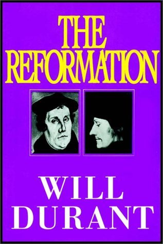 The Reformation, Part 1 of 3 by Will Durant | Goodreads