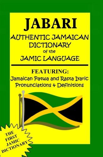 Jabari Authentic Jamaican Dictionary of the Jamic Language: Featuring ...