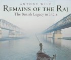 Remains of the Raj by Anthony Wild | Goodreads