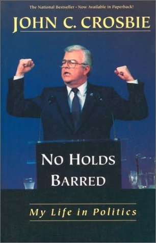 No Holds Barred: My Life in Politics by John C. Crosbie | Goodreads