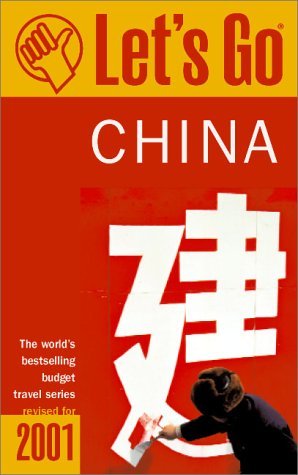 Let's Go China 2001 by Let's Go Inc. | Goodreads