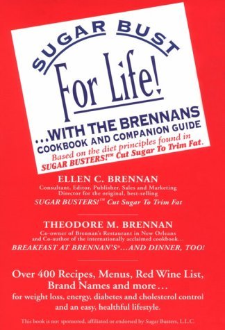 Sugar Bust for Life!... With the Brennans: Cookbook and Companion Guide ...