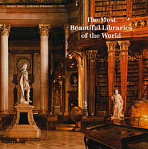 The Most Beautiful Libraries of the World by Jacques Bosser | Goodreads
