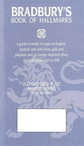 Bradbury's Book of Hallmarks : A Guide to Marks of Origin on English ...