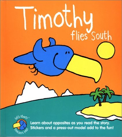 Let's Start Teacher's Pets: Timothy Flies South by Todd South | Goodreads