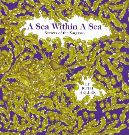 A Sea within a Sea: Secrets of the Sargasso by Ruth Heller | Goodreads