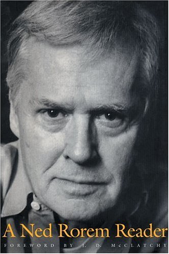 A Ned Rorem Reader by Ned Rorem | Goodreads
