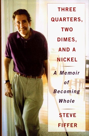 THREE QUARTERS, TWO DIMES, AND A NICKEL: A MEMOIR OF BECOMING WHOLE by ...