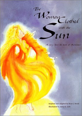 The Woman Clothed with the Sun: a Story from the Book of Revelation by ...