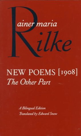 New Poems, 1908: The Other Part by Rainer Maria Rilke | Goodreads