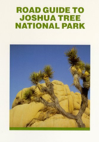 Road Guide to Joshua Tree National Park by Robert W. Decker | Goodreads