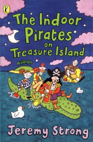Indoor Pirates On Treasure Island by Jeremy Strong | Goodreads