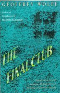 Final Club by Geoffrey Wolff | Goodreads