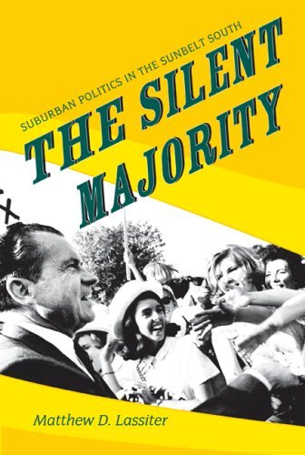 The Silent Majority: Suburban Politics in the Sunbelt South by Matthew ...