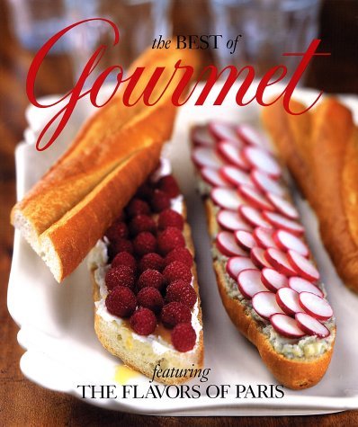 The Best of Gourmet 2002: Featuring the Flavors of Paris by Gourmet ...