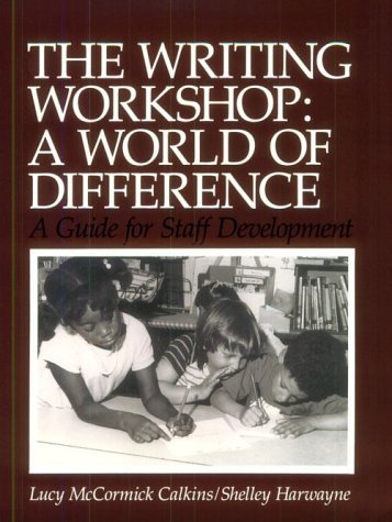 The Writing Workshop: A World of Difference by Lucy Calkins | Goodreads