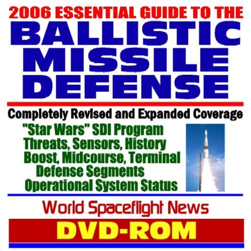 2006 Essential Guide to Ballistic Missile Defense (BMD) and Missile ...