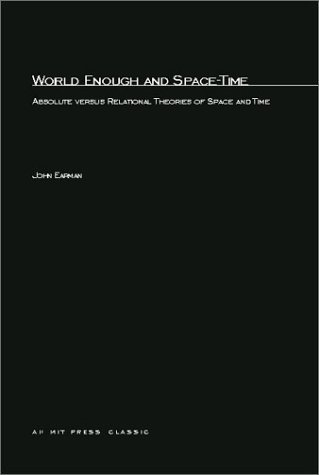 World Enough and Space-Time: Absolute versus Relational Theories of ...