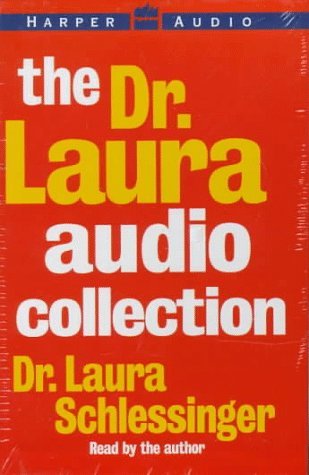 The Dr. Laura Audio Collection by Laura Schlessinger | Goodreads