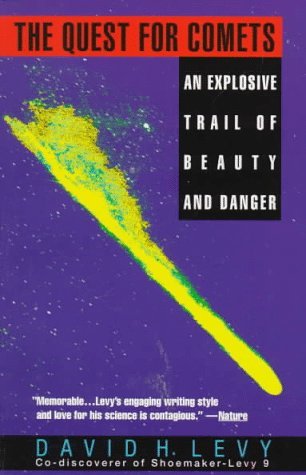 The Quest for Comets: An Explosive Trail of Beauty and Danger by David ...